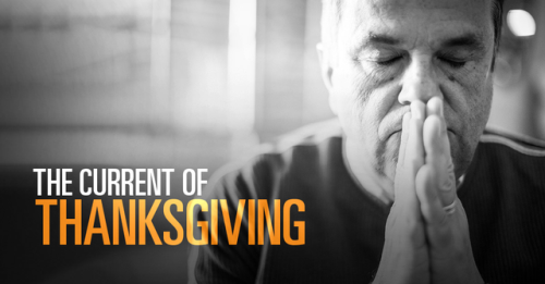 The Current of Thanksgiving by Ray Hollenbach - SermonCentral.com