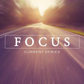 Focus: Sermon Series Kit Downloads - SermonCentral.com
