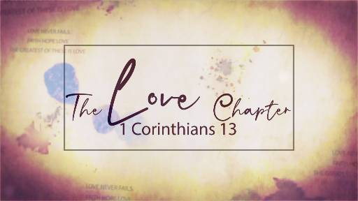 Video Illustration about love chapter - SermonCentral.com