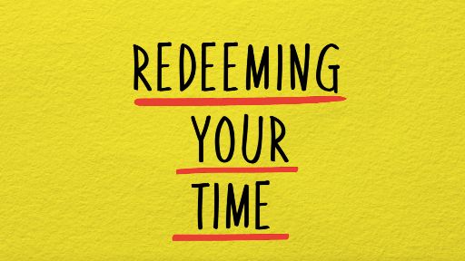 Redeeming Your Time: Sermon Series Kit Downloads - SermonCentral.com