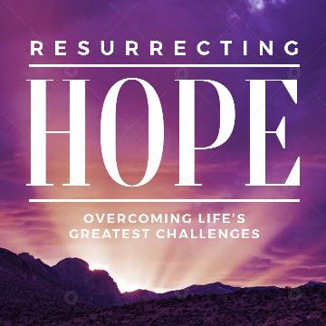 Resurrecting Hope: Sermon Series Kit Downloads - SermonCentral.com