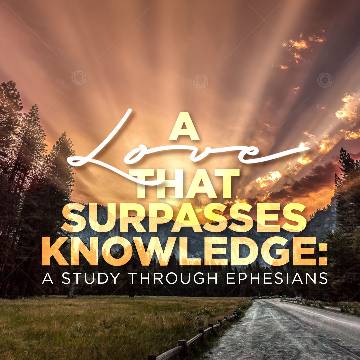 A Love That Surpasses Knowledge: Sermon Series Kit Downloads - SermonCentral.com