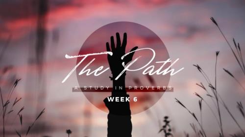 The Path: A Study in Proverbs: Sermon Series Kit Downloads ...